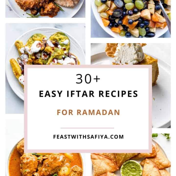 30+ Easy Ramadan Recipes - Feast with Safiya
